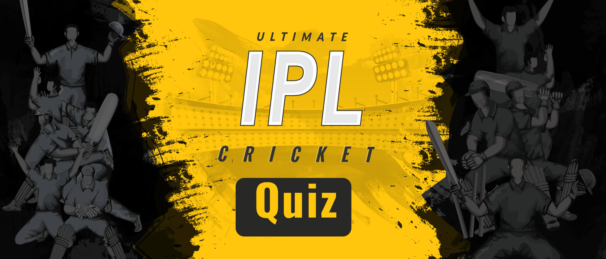 Ultimate IPL Cricket Quiz withAnswers Test Your Knowledge